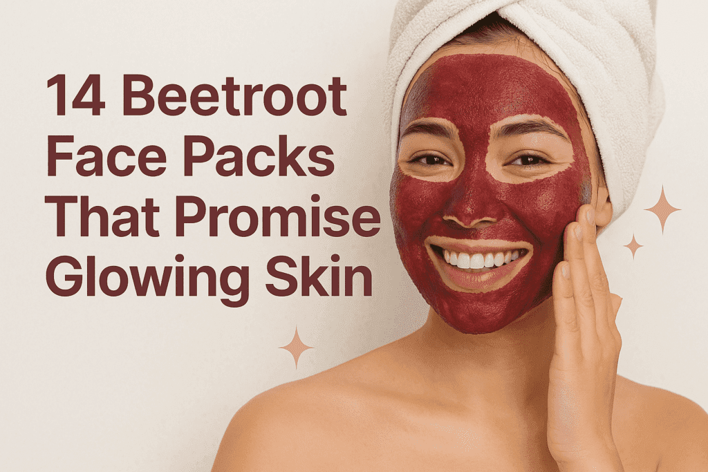 14 DIY Beetroot Face Packs - The Modern Womanly